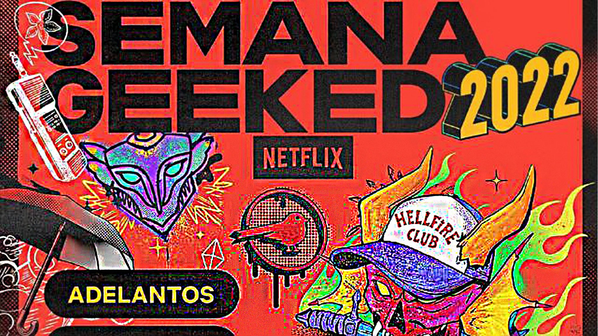 Netflix Geeked Week 2022, todos los detalles de la celebración